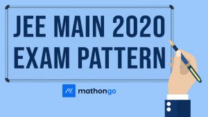 JEE Main 2020 Exam Pattern – MathonGo