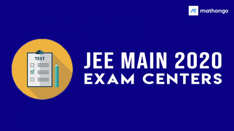 JEE Main 2020 Exam Centres – MathonGo